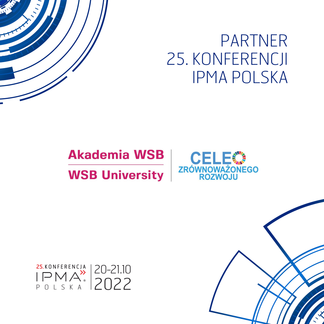 Akademia WSB Partnerem 25. jubileuszowej Konferencji IPMA Polska - Akademia WSB