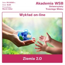 ZIEMIA 2.0 - co MY możemy zrobić dla naszej planety? - Akademia WSB