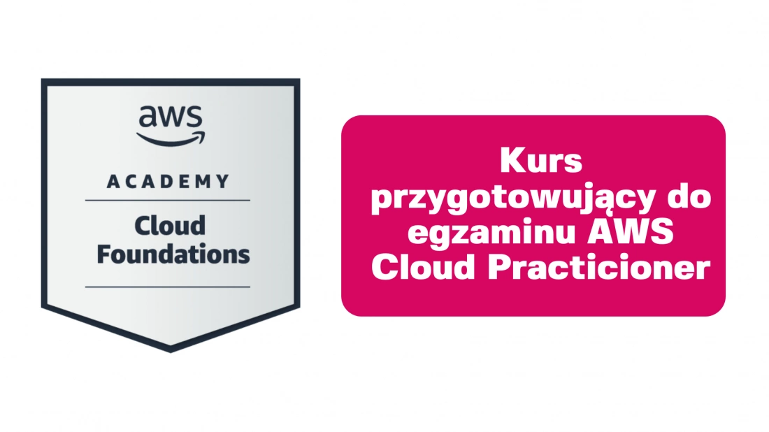 Kurs przygotowujący do egzaminu AWS Cloud Practicioner - Akademia WSB